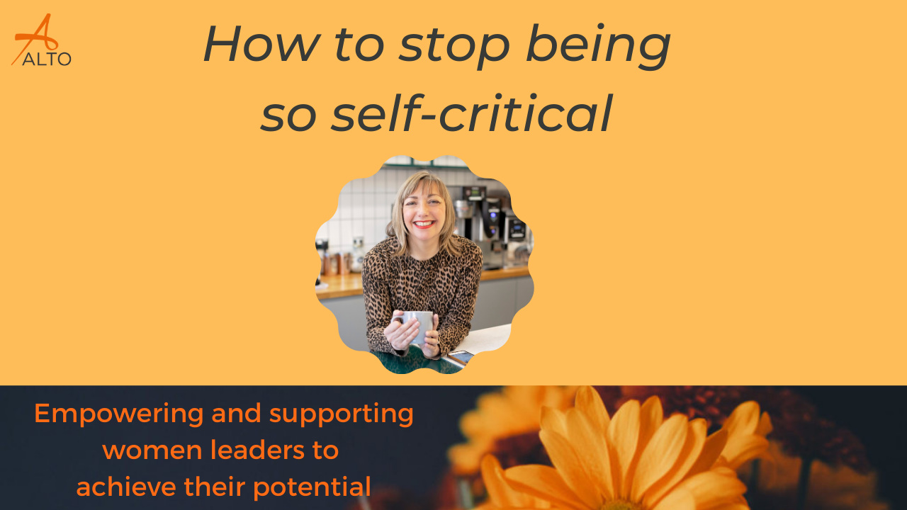 How to stop being so self-critical - Alto